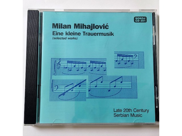 Milan Mihajlović - Eine kleine Trauermusik (selected wo