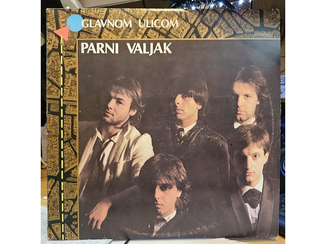 Parni Valjak ‎– Glavnom Ulicom, LP