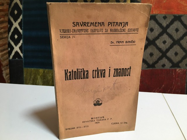 Katolička crkva i znanost  Dr.Fran Binički