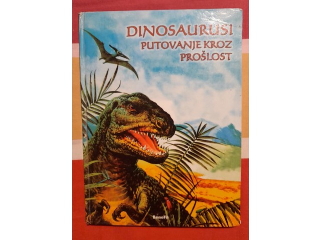 Dinosaurusi putovanje kroz prošlost