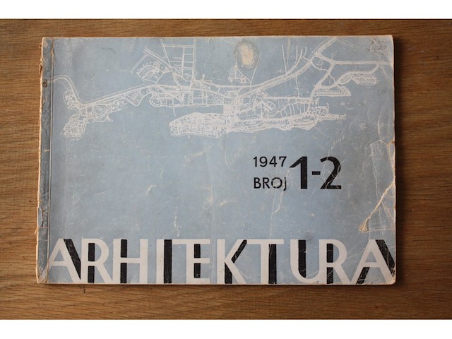 ARHITRKTURA mjesečnik 1947 1-2 i 3 PRVI BROJEVI