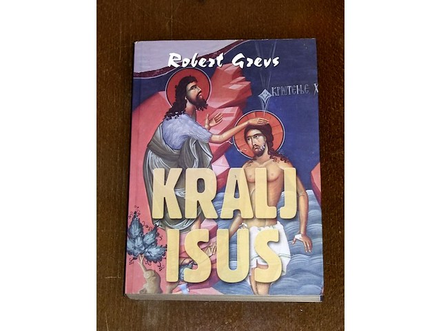 KRALJ ISUS - Robert Grevs