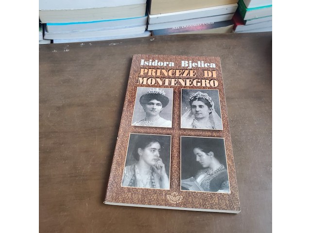 Isidora Bjelica - Princeze Di Montenegro