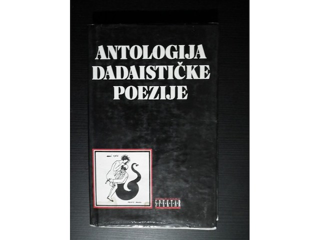 Antologija dadaističke poezije Priredio B Donat