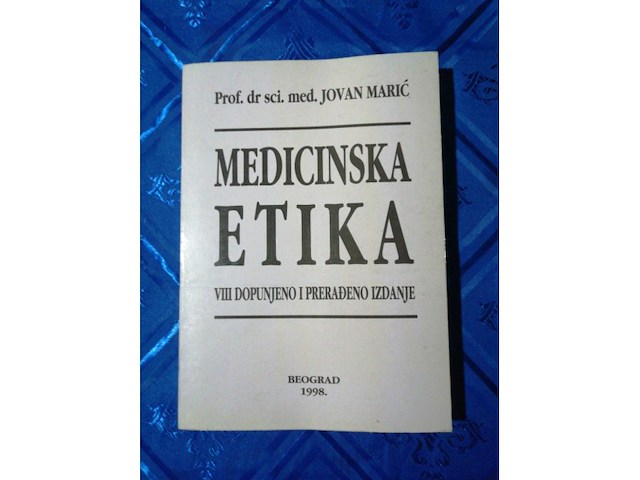 JOVAN MARIĆ: MEDICINSKA ETIKA