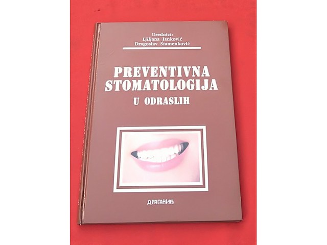 Preventivna stomatologija u odraslih  Ljiljana Janković