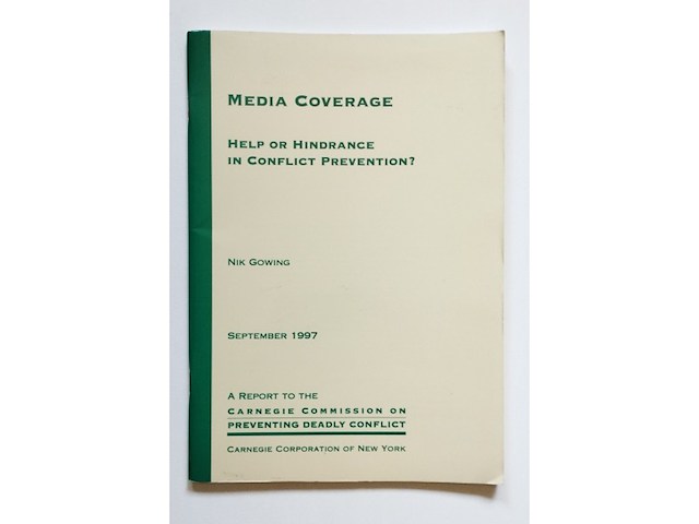 Media coverage Help or hindrance in conflict prevention