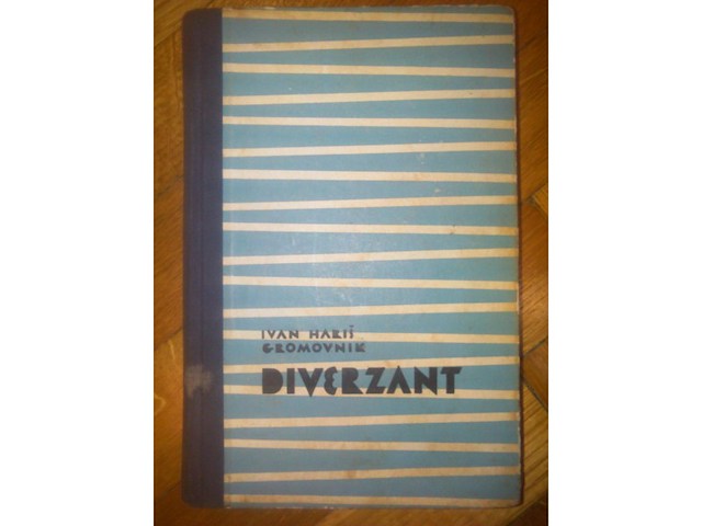 Diverzant - Ivan Haris Gromovnik