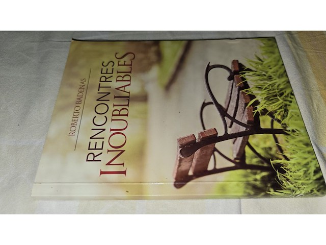 Roberto Badenas - Rencontres inoubliables