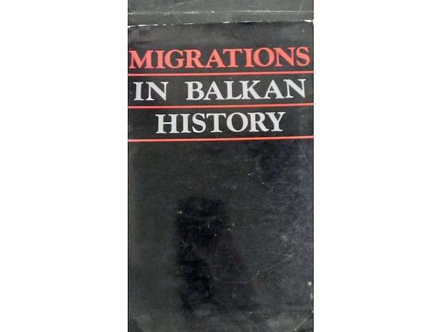 MIGRATIONS IN BALKAN HISTORY