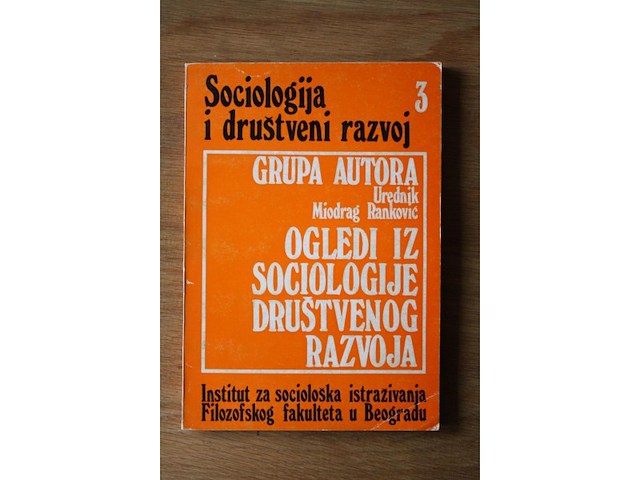 Ogledi iz sociologije društvenog razvoja - Grupa autora