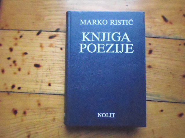 MARKO RISTIĆ - KNJIGA POEZIJE