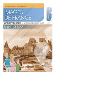 Francuski jezik 6 – Radna sveska (Images de France 6) | Zavod za udžbenike 16641