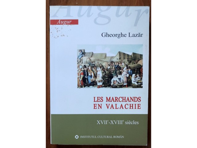 Lazar, Les merchands en Valachie XII-XVIII siècles