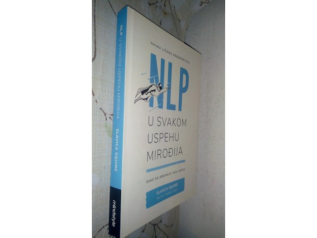 NLP u svakom uspehu mirođija - Slavica Squire