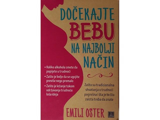 Emili Oster: DOČEKAJTE BEBU NA NAJBOLJI NAČIN