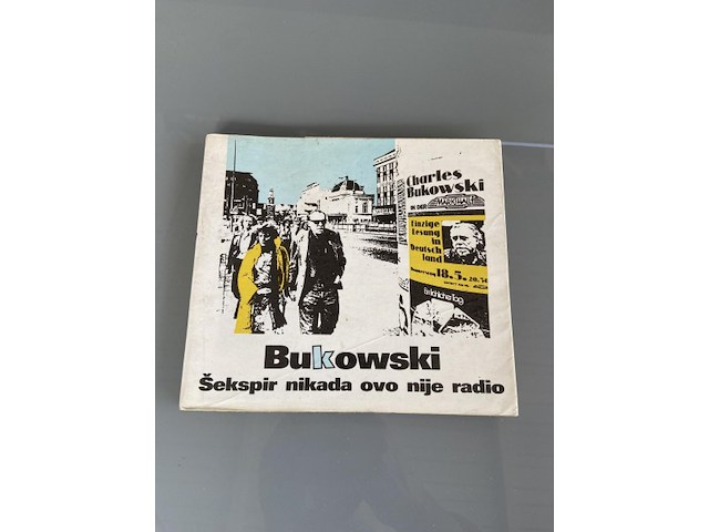 Šekspir ovo nikada nije radio - Čarls Bukovski