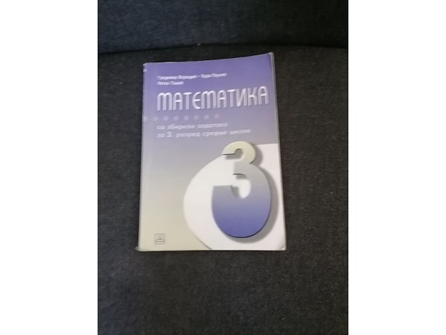 MATEMATIKA 3 sa zbirkom zadataka za 3. razred srednje