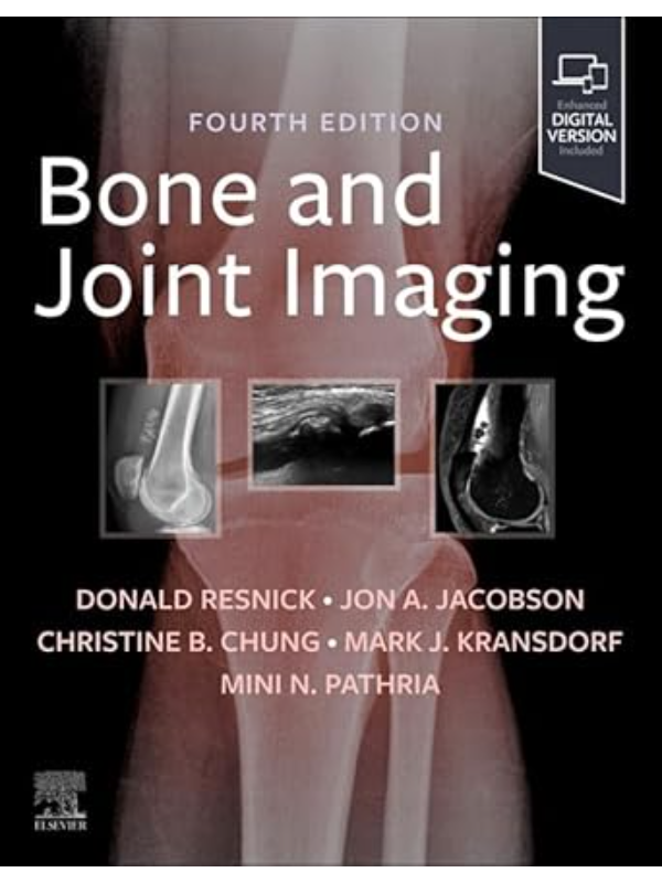 Resnick’s Bone and Joint Imaging, 4th Edition