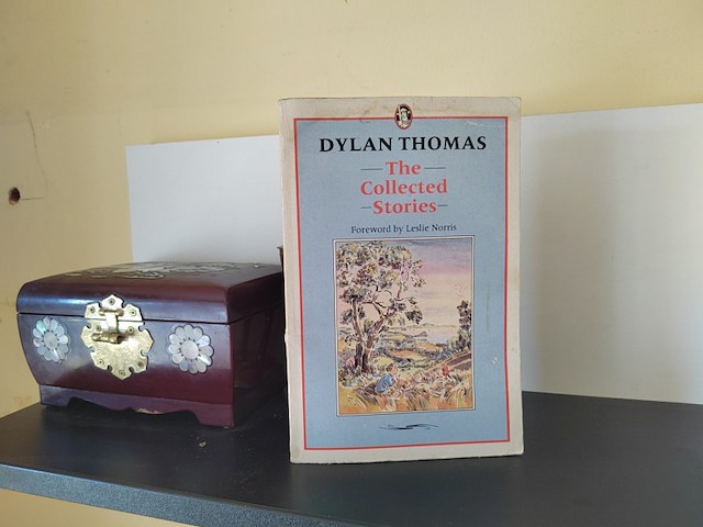 Dylan Thomas The Collected Stories