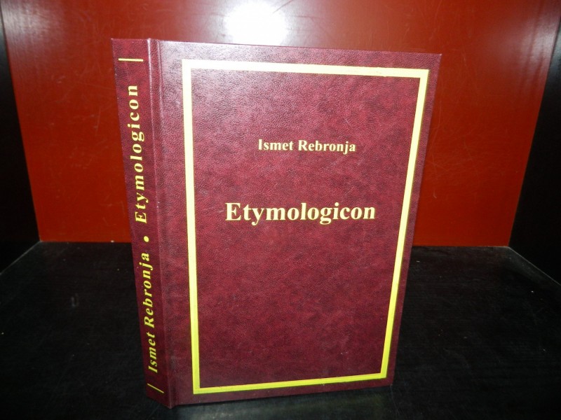 Etymologicon, Ismet Rebronja