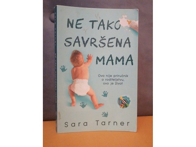 ME TAKO SAVRŠENA MAMA - Sara Tarner