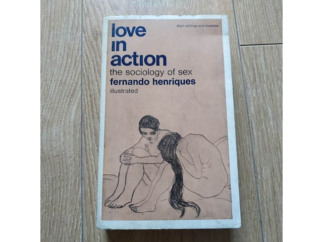 LOVE IN ACTION Sociology of sex - Fernando Henriques