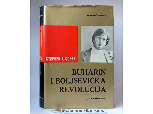 BUHARIN I BOLJŠEVIČKA REVOLUCIJA: Stephen F. Cohen