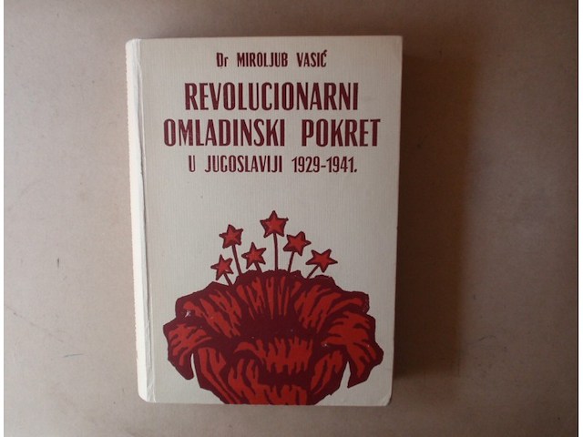 Miroljub Vasić - REVOLUCIONARNI OMLADINSKI POKRET