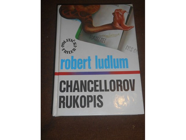 Robert Ludlum - Chancellorov rukopis