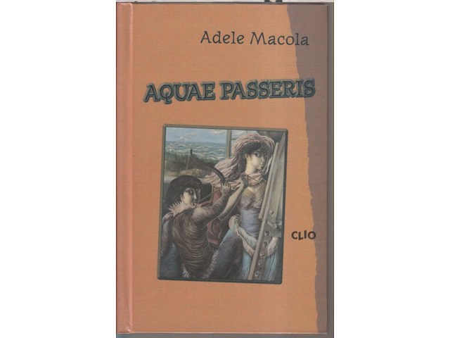 ADELE MACOLA / AQAE PASSERIS + MILENA PAVLOVIĆ BARILI