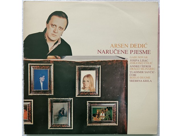 ARSEN  DEDIC  -  NARUCENE  PJESME