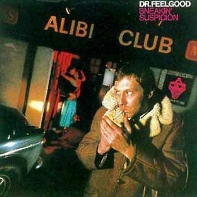 Dr. Feelgood – Sneakin’ Suspicion