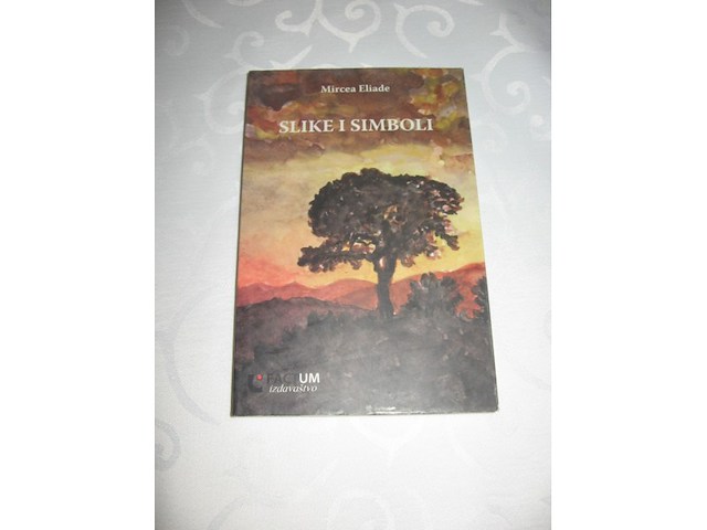 Slike i simboli - Mircea Eliade