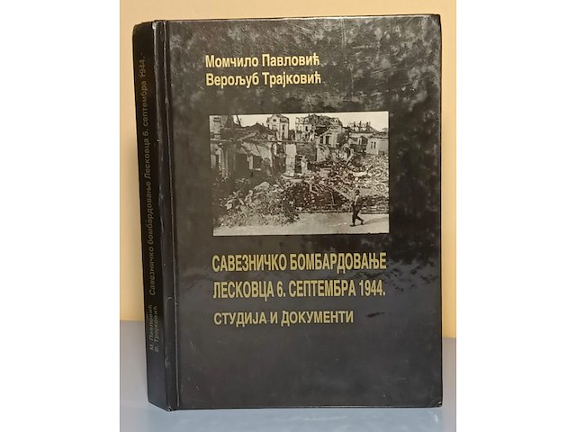 SAVEZNIČKO BOMBARDOVANJE LESKOVCA 1944