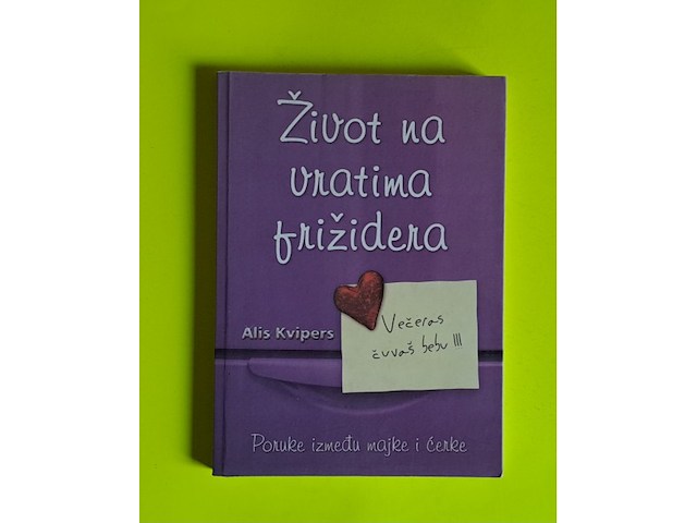 Život na vratima frižidera  Alis Kvipers