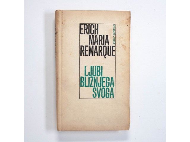 Ljubi bližnjega svoga, Erich Maria Remarque