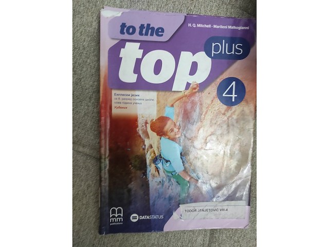 To the Top Plus 4 – udžbenik  Engleski 8 razred