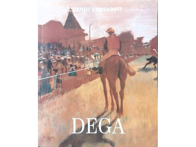 Dega - Geniji umetnosti