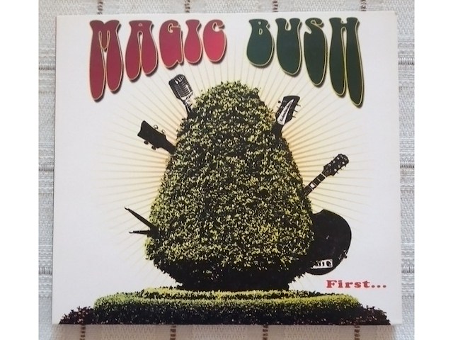 Magic Bush - First...