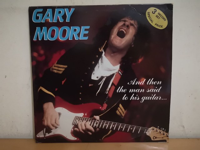 Gary Moore :And Then the man sad to His Guitar  3LP