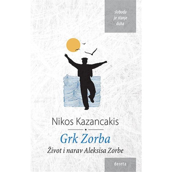 Grk Zorba: Život i narav Aleksisa Zorbe