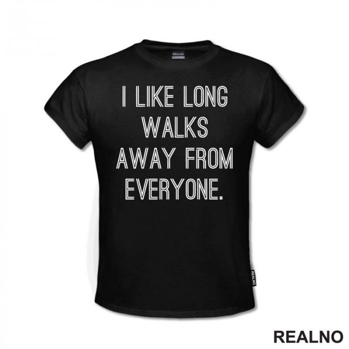 I LIKE LONG WALKS - HUMOR - MAJICA