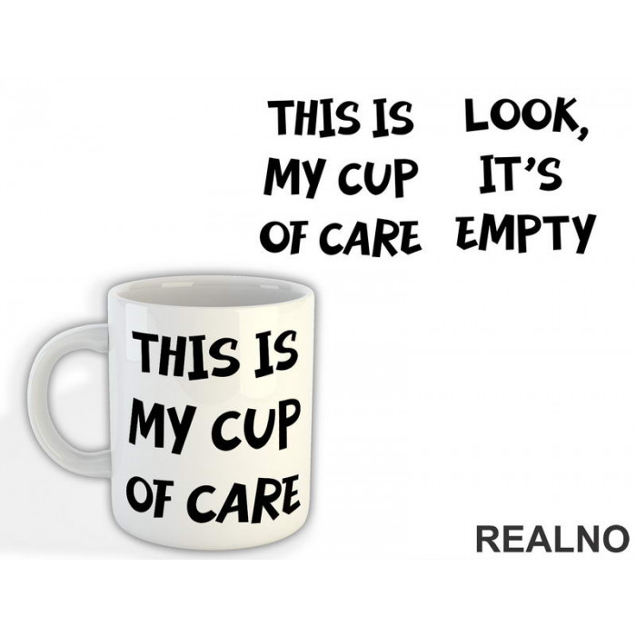 MY CUP OF CARE - HUMOR - ŠOLJA