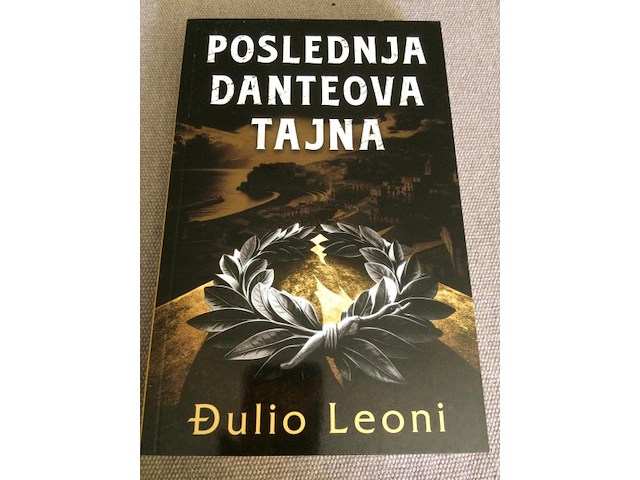 Poslednja Danteova tajna - Đulio Leoni