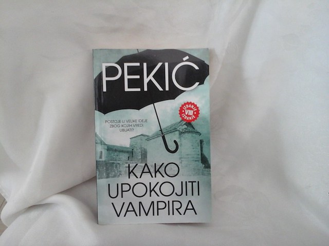 Kako upokojiti vampira, Borislav Pekić novo