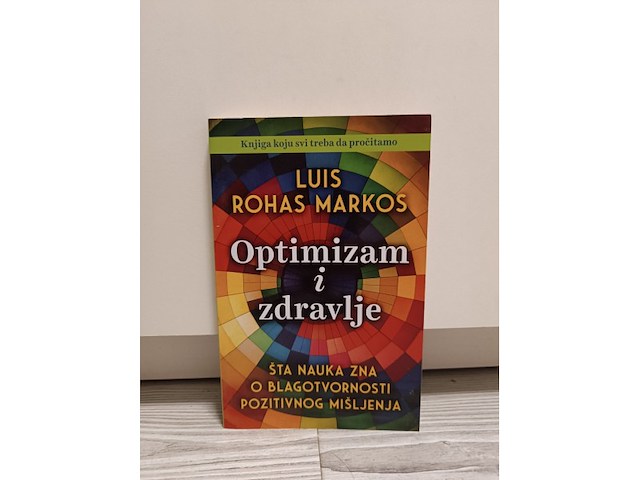 Optimizam i zdravlje - Luis Rohas Markos