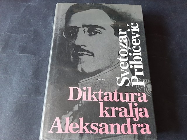 [22] DIKTATURA KRALJA ALEKSANDRA - S. PRIBICEVIC