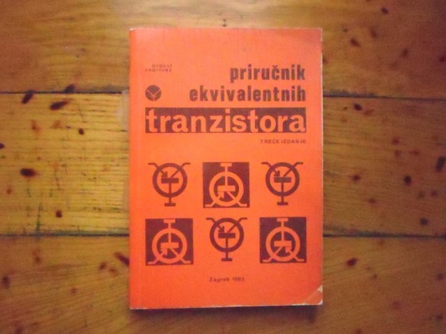 AUGUST ZADRAVEC - PRIRUČNIK EKVIVALENTNIH TRANZISTORA