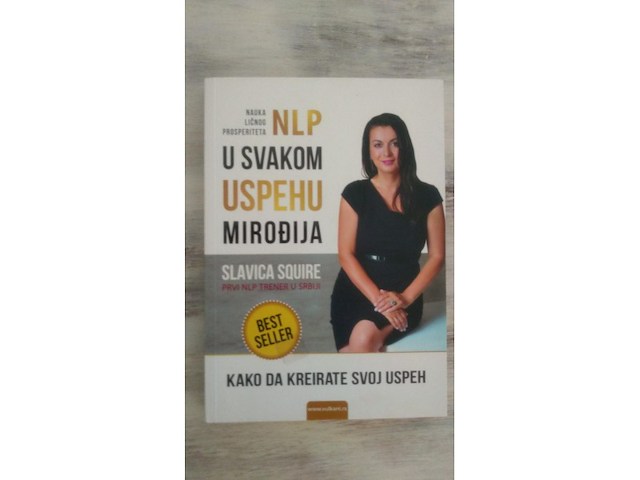 NLP u svakom uspehu mirođija - Slavica Squire